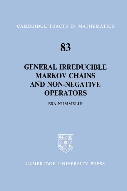 General Irreducible Markov Chains And Non Negative Operators