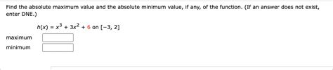 Solved Find The Absolute Maximum Value And The Absolute Chegg Com