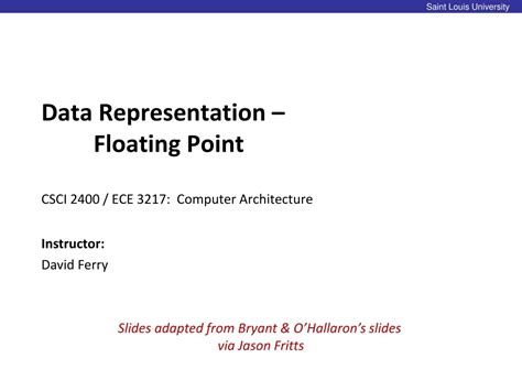 Ppt Data Representation Floating Point Csci 2400 Ece 3217 Computer Architecture