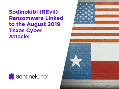 Sodinokibi Revil Ransomware Linked To The August 2019 Texas Cyber Attacks
