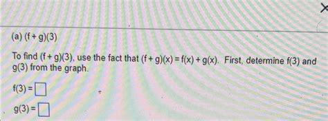 A F G 3 Nto Find F G 3 Use The Fact That