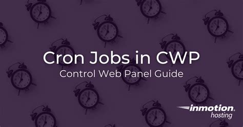 Control Web Panel Cwp Cron Jobs Inmotion Hosting