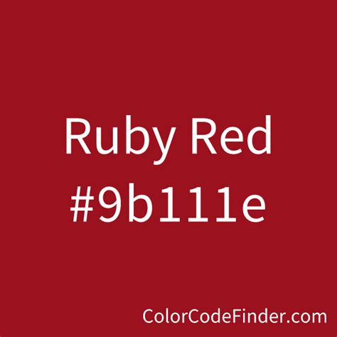 Ruby Red Color Code Is 9b111e