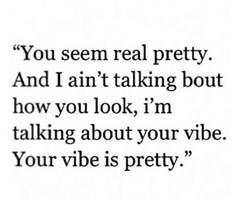 Your Vibe Is Pretty ️ Quotable Quotes Quotes Words