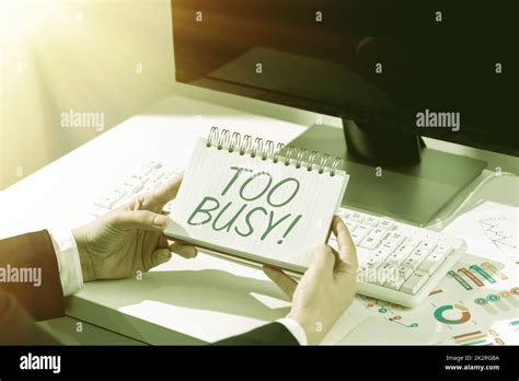 Text Showing Inspiration Too Busy Business Showcase No Time To Relax No Idle Time For Have So