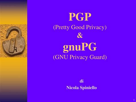 Ppt Pgp Pretty Good Privacy And Gnupg Gnu Privacy Guard Powerpoint