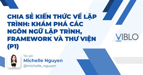 Chia Sẻ Kiến Thức Về Lập Trình Khám Phá Các Ngôn Ngữ Lập Trình Framework Và Thư Viện P1