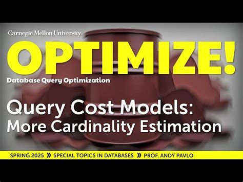 Free Video Query Cost Models More Cardinality Estimation Lecture 14