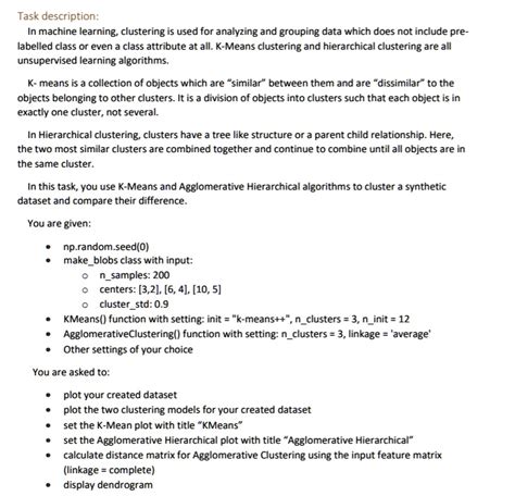 Python Programming Task Description In Machine Learning Clustering Is Used For Analyzing And