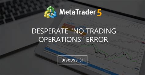 Desperate No Trading Operations Error Short Selling Mql4 And Metatrader 4 Mql4
