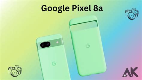 Explore The Stunning Google Pixel A Color Options Anass Khan