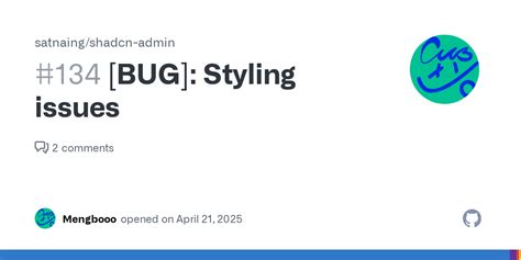 Bug Styling Issues · Issue 134 · Satnaingshadcn Admin · Github