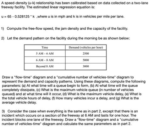 Solved A Speed Densityu K Relationship Has Been Calibrated Based On Data Collected On A Two