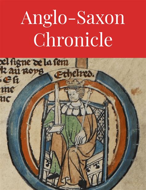 Anglo Saxon Chronicle The Anglo Saxons