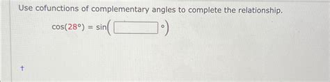 solved use cofunctions of complementary angles to complete