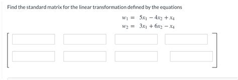 Solved Find The Standard Matrix For The Linear