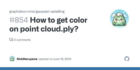How To Get Color On Point Cloudply · Issue 854 · Graphdeco Inriagaussian Splatting · Github