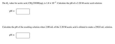 Solved The Ka Value For Acetic Acid CH COOH Aq Is 1 8 Chegg Com