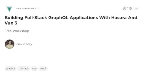 Building Full Stack Graphql Applications With Hasura And Vue 3 Video