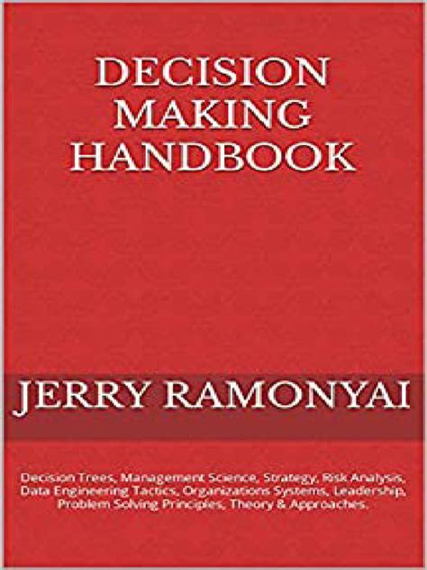 Decision Making Handbook Decision Trees Management Science Strategy Risk Analysis Data