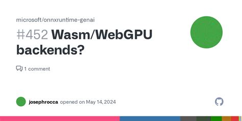 Wasmwebgpu Backends · Issue 452 · Microsoftonnxruntime Genai · Github