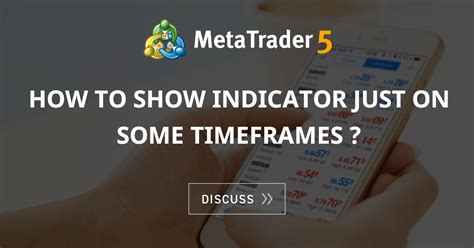 How To Show Indicator Just On Some Timeframes Timeframes Mql4 And