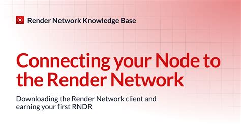Connecting Your Node To The Render Network Render Network Knowledge Base