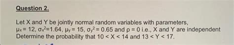 Solved Question 2 Let X And Y Be Jointly Normal Random