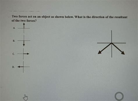 Two Forces Act On An Object As Shown Below What Is The Direction Of
