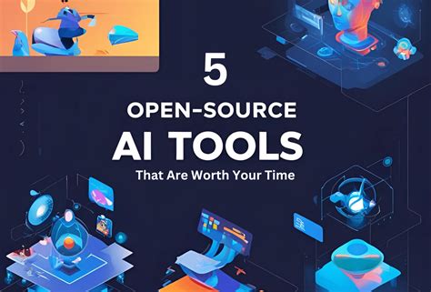 5 Open Source Ai Tools That Are Worth Your Time Kdnuggets