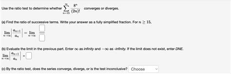 Solved Use The Ratio Test To Determine Whether