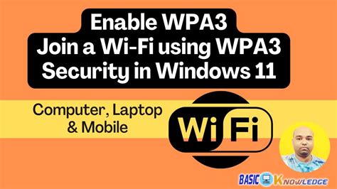 Enable Wpa3 Join A Wi Fi Using Wpa3 Security In Windows 11 Youtube