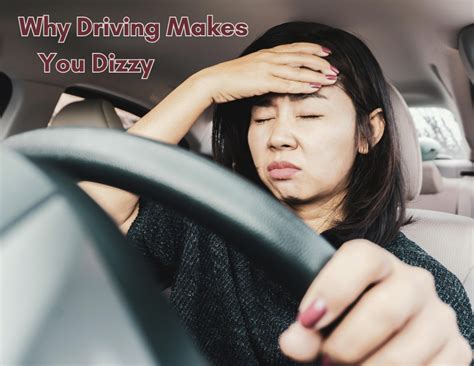 Why Driving Makes You Dizzy