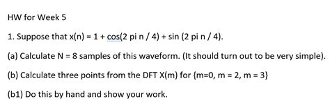 Solved 1 Suppose That X N 1 Cos 2 Pi N 4 Sin 2 Pi N 4