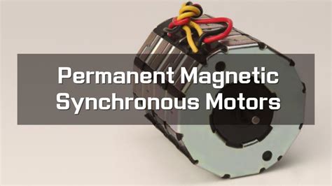 Types And Characteristics Of Permanent Magnet Motors Permanent Magnet Motor Manufacturer
