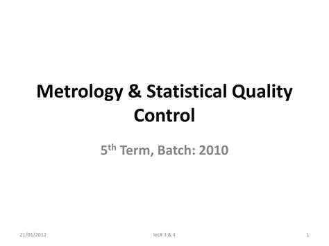 Ppt Metrology And Statistical Quality Control Powerpoint Presentation Id 2152936