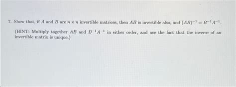 solved show that if a and b ﻿are n×n ﻿invertible matrices