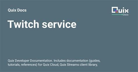 Twitch Service Quix Docs