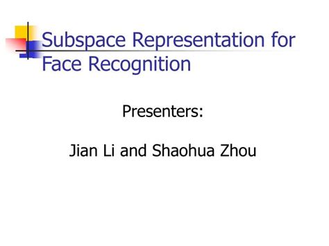 Ppt Subspace Representation For Face Recognition Powerpoint Presentation Id 3375245