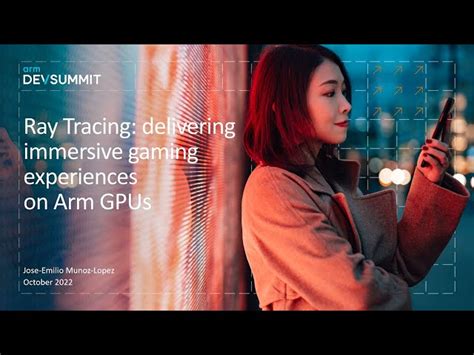 Free Video Ray Tracing Delivering Immersive Gaming Experiences On Arm