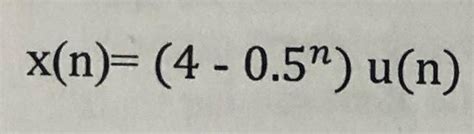 Solved Use Matlabfind The Z Transform Of The Signal Based