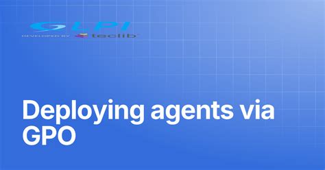 Deploying Agents Via Gpo Glpi