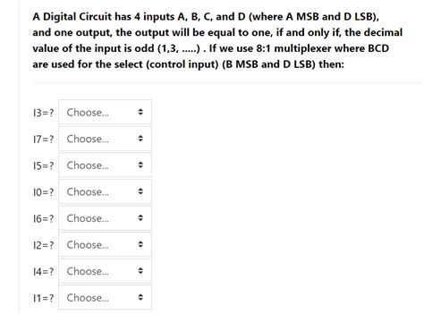Solved A Digital Circuit Has 4 Inputs A B C And D Where