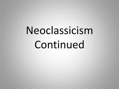 Neoclassicism Art Hsitory Continued Pptx