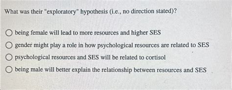 Solved What Was Their Exploratory Hypothesis I E No Chegg Com