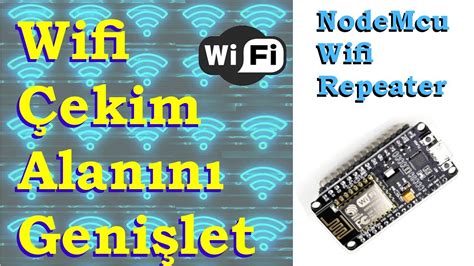 esp8266 nodemcu projeleri düşük maliyetli diy wifi repeater youtube