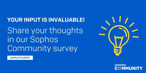 Feedback Requested Help Us Enhance Your Sophos Community Experience Sophos Community Blog