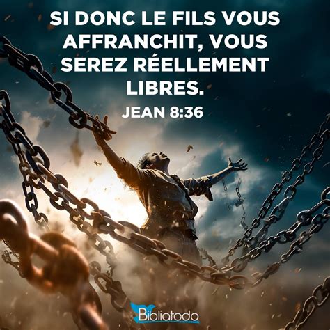 Jean 836 Fls Si Donc Le Fils Vous Affranchit Vous Serez Réellement