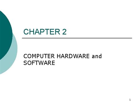 Chapter 2 Computer Hardware And Software 1 Computer