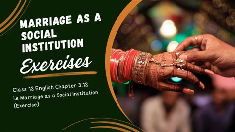 Marriage As A Social Institution Class 12 English Exercise Questions